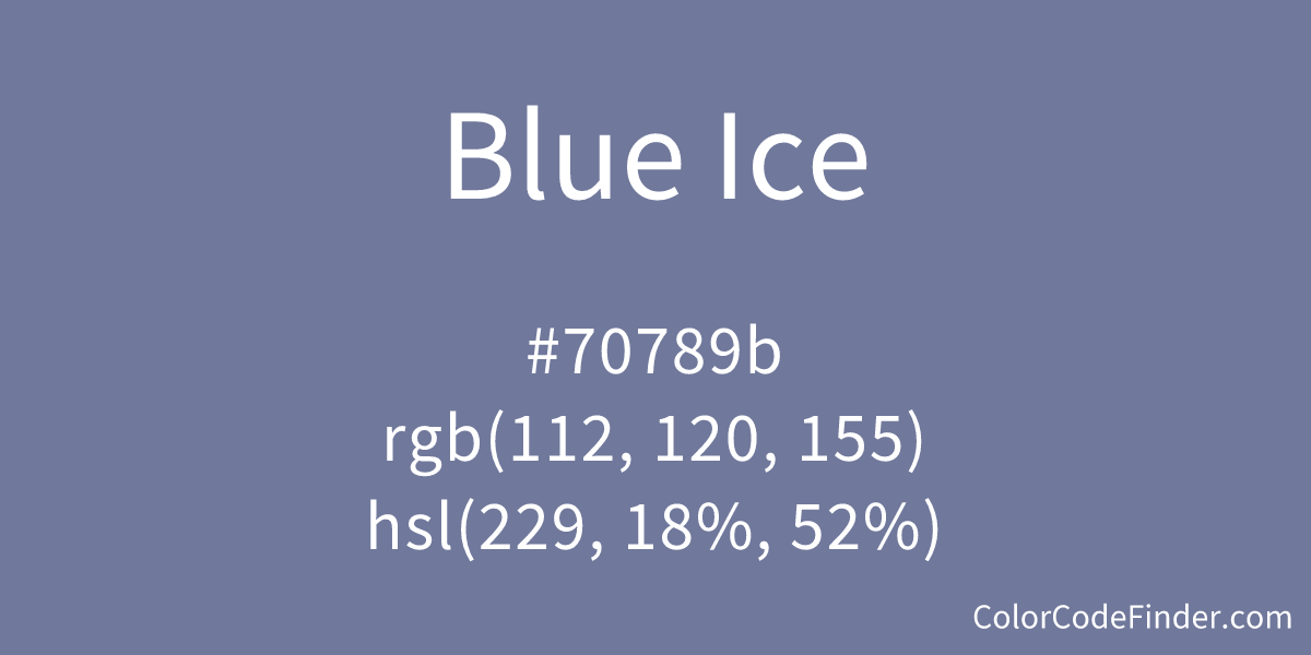 Blue Ice Color Code is #70789b