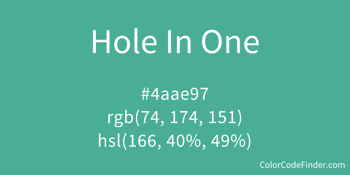 Hole In One Color Code is #4aae97