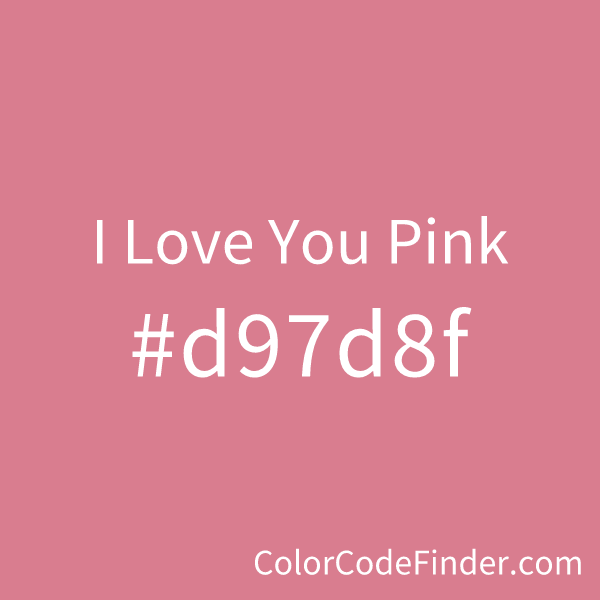 I Love You Pink Color Code Is D97d8f