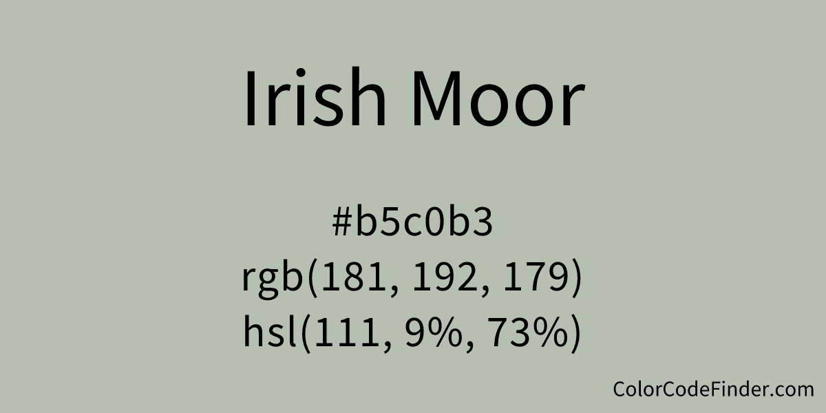Irish Moor Color Code is #b5c0b3