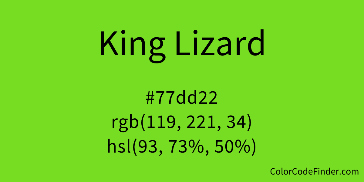 King Lizard Color Code is #77dd22