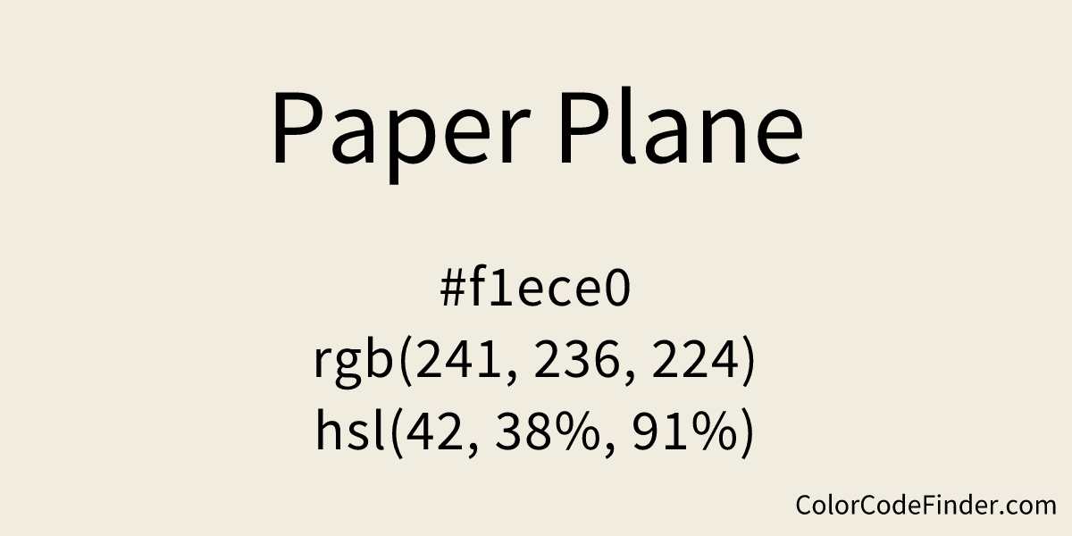 Paper Plane Color Code is #f1ece0