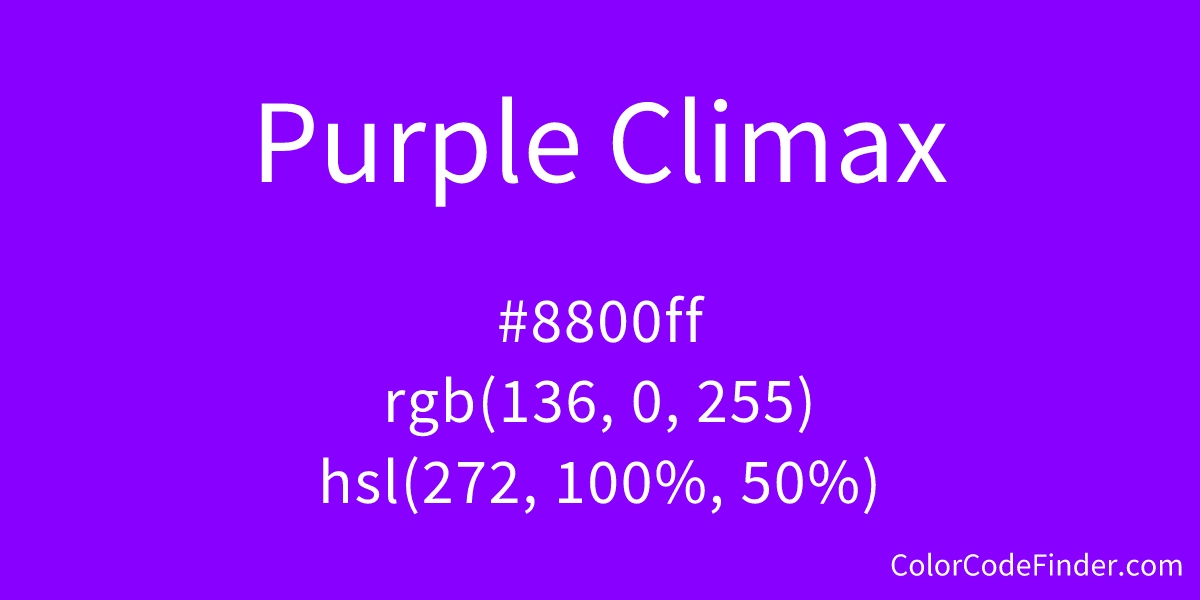 Purple Climax Color Code is #8800ff