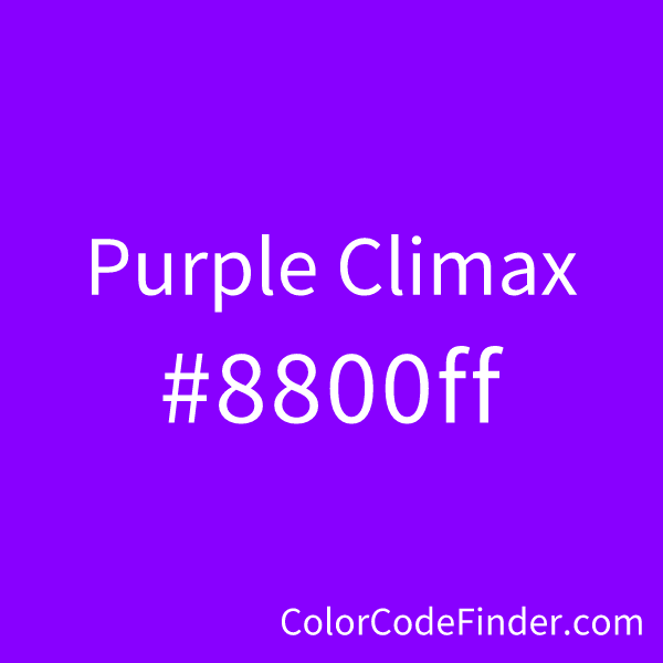 Purple Climax Color Code is #8800ff